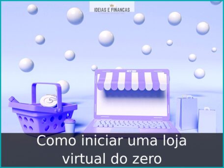 Como iniciar uma loja virtual do zero